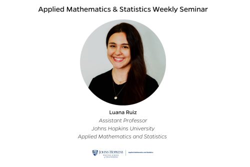 AMS Weekly Seminar | Assistant Professor Luana Ruiz | Department of Applied Mathematics and ...