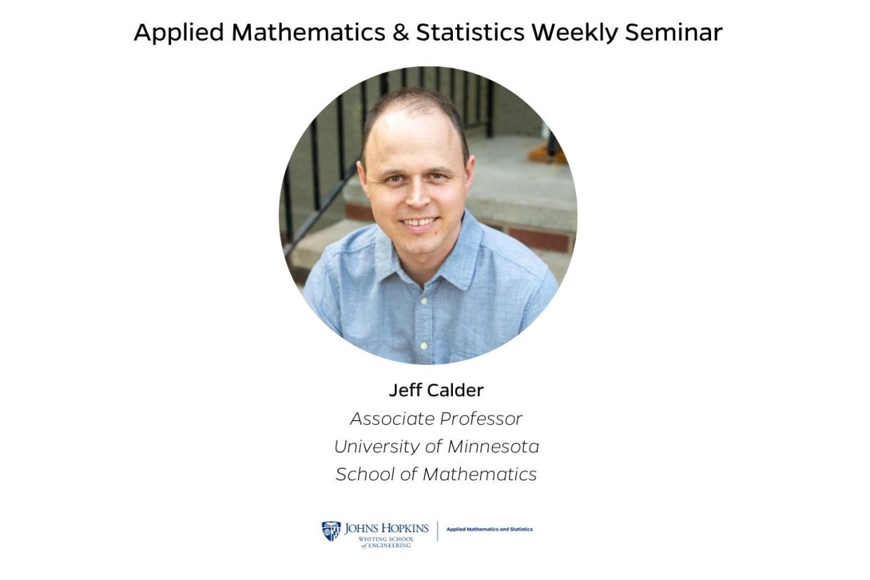 AMS Weekly Seminar | Associate Professor Jeff Calder | Department of ...