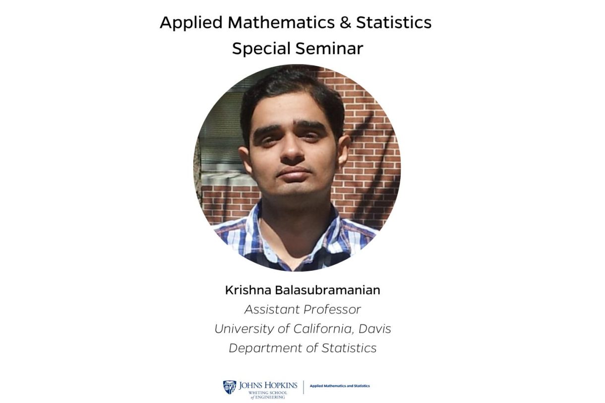 AMS Weekly Seminar | Associate Professor Krishna Balasubramanian | Department of Applied ...