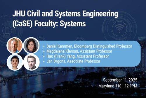 Seminar: JHU Civil and Systems Engineering (CaSE) Faculty: Systems - Department of Civil ...